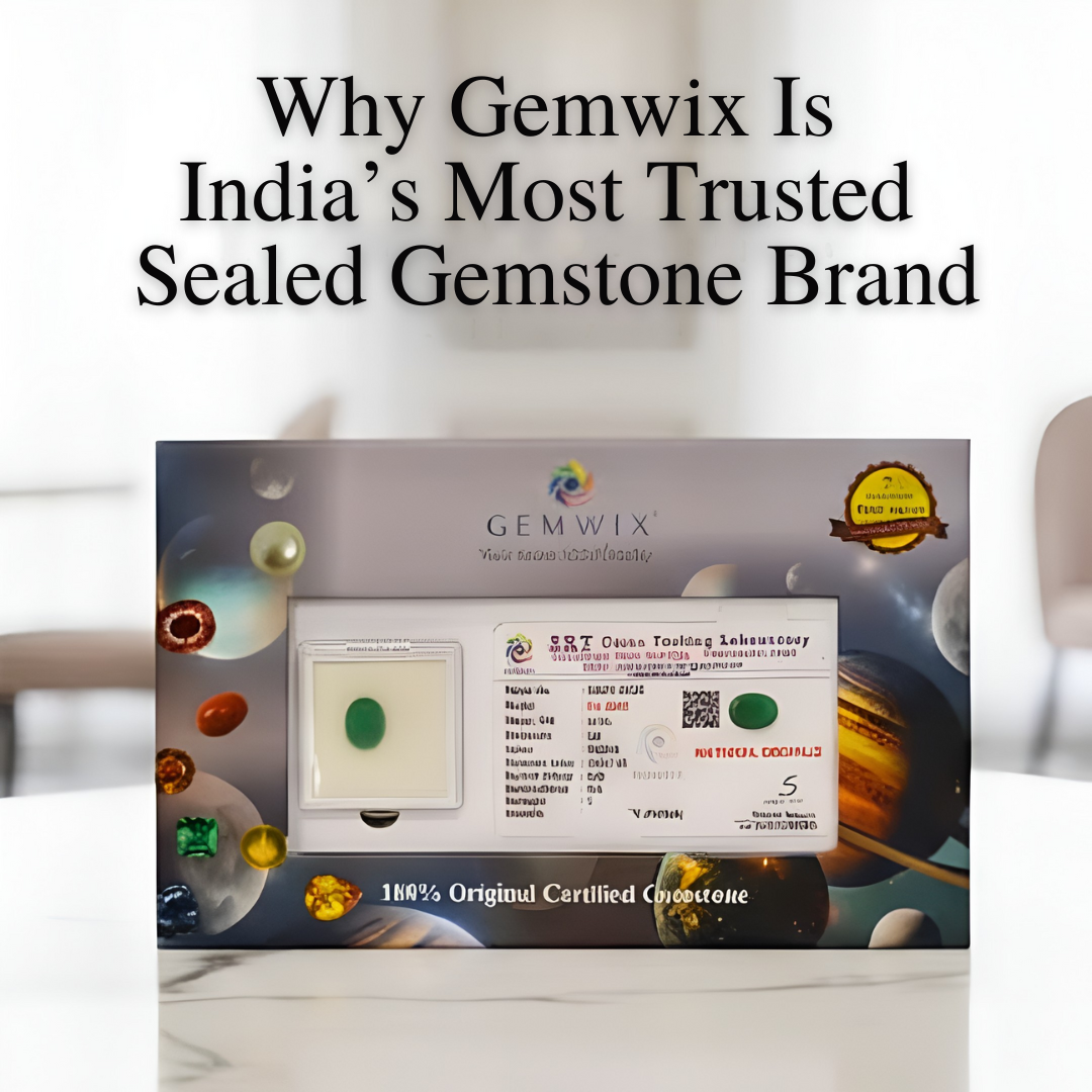 Why Gemwix Is India’s Most Trusted Sealed Gemstone Brand – Tushar Gems